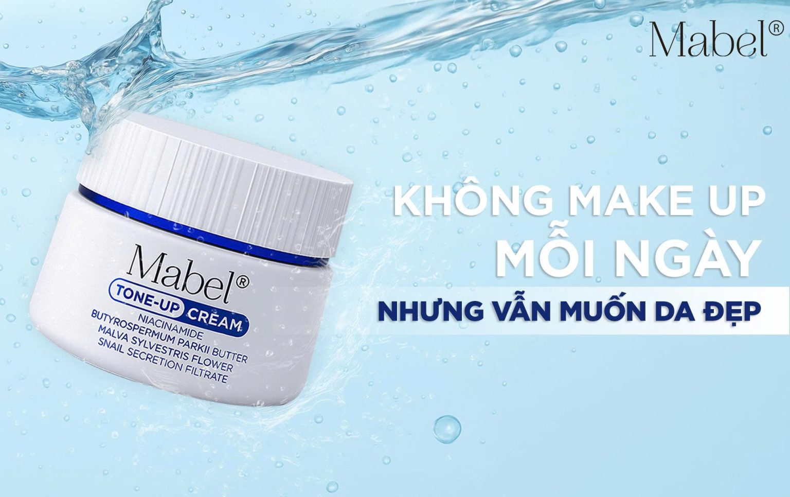 KHÔNG CẦN FILTER – DA VẪN SÁNG MỊN CÙNG MABEL TONE-UP CREAM - Mabel ...